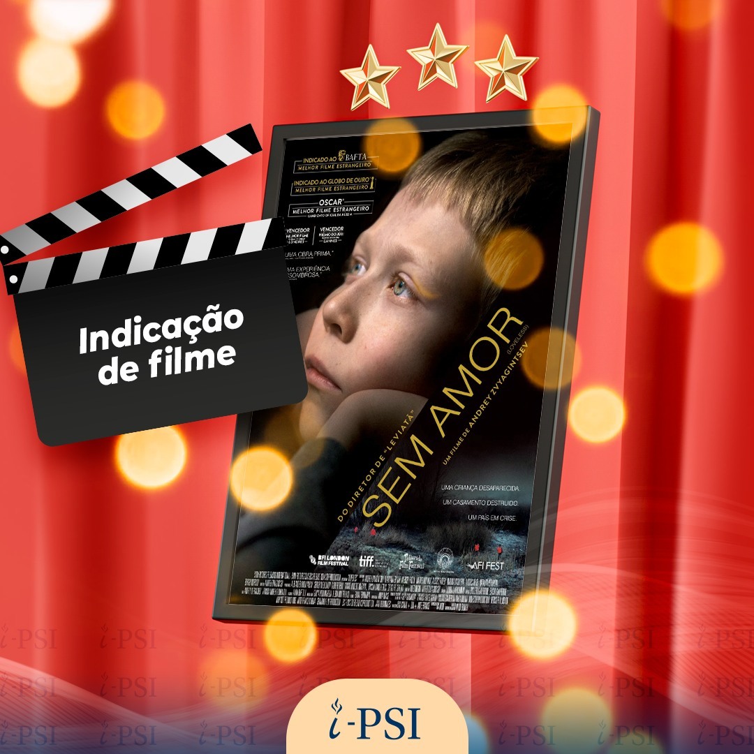 Indicação de filme: Sem amor - Psicanalistas Clínicos | I-PSI ...